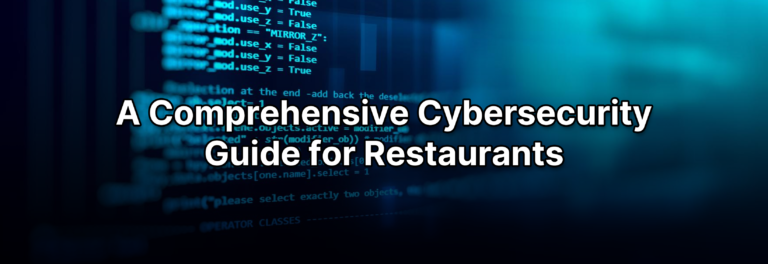 A Comprehensive Cybersecurity Guide for Restaurant