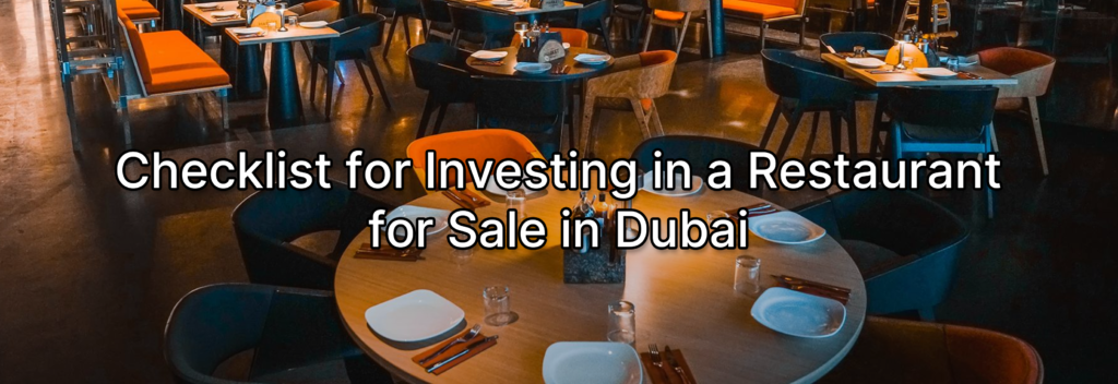 Checklist for Investing in a Restaurant for Sale in Dubai